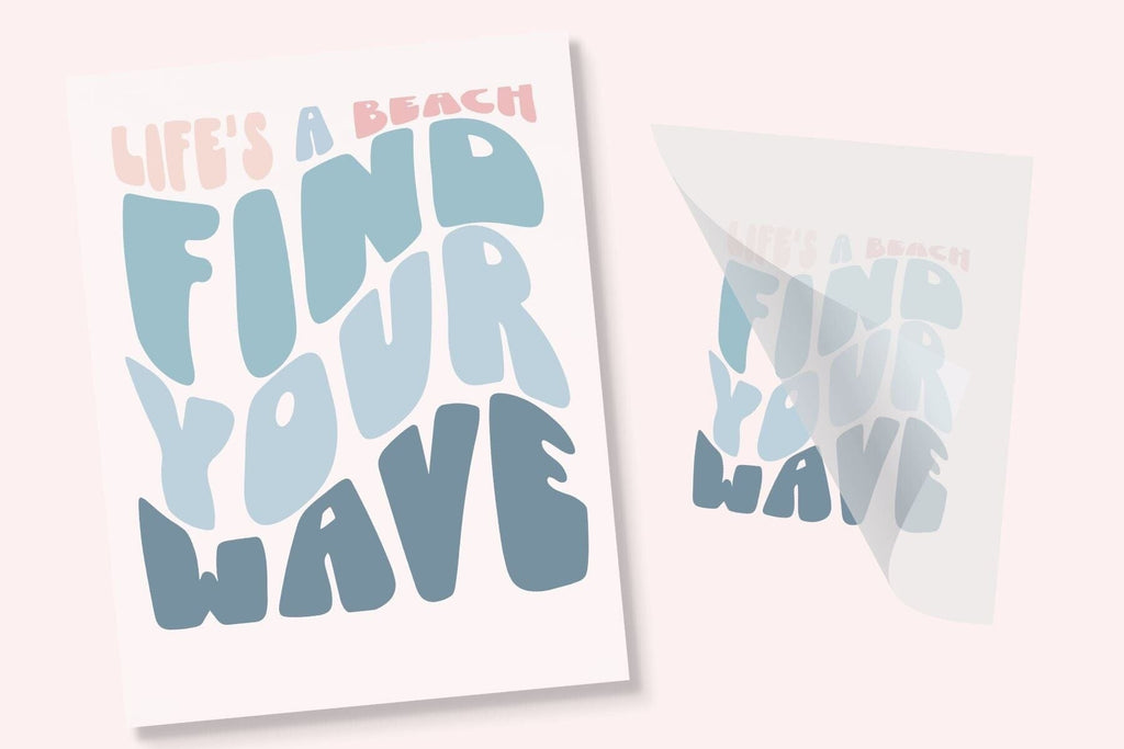 Life's A Beach Find Your Wave DTF Transfer - Silhouette U